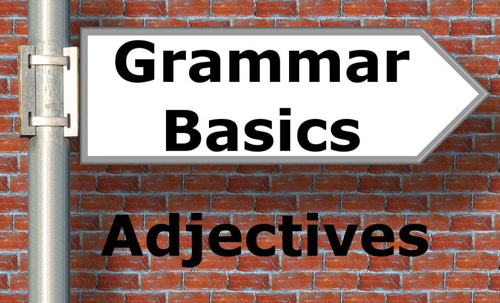 Grammar Basics Adjectives - Durham Editing and E-books